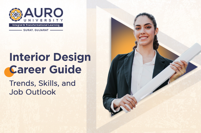Bachelor of Interior Design Career Guide at AURO University