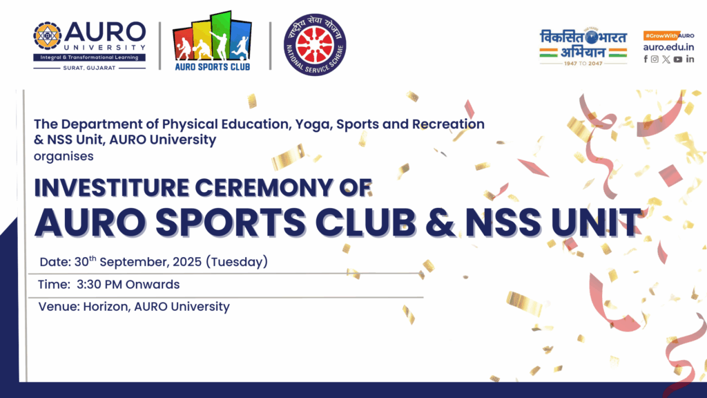 Investiture Ceremony of AURO Sports Club & NSS Unit - Auro University